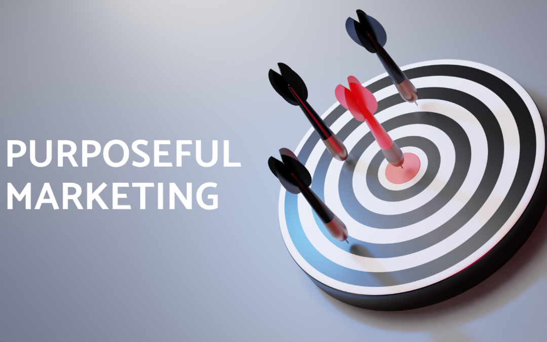 Why Purposeful Marketing Is The Best Approach Today - Journey Point